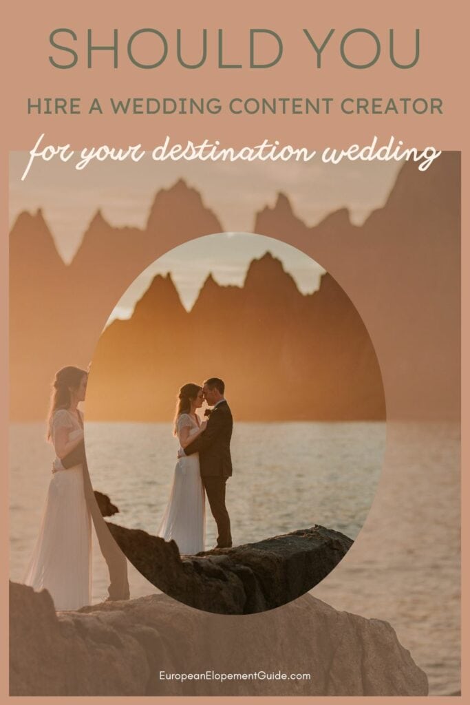 Should you hire a destination wedding content creator?
